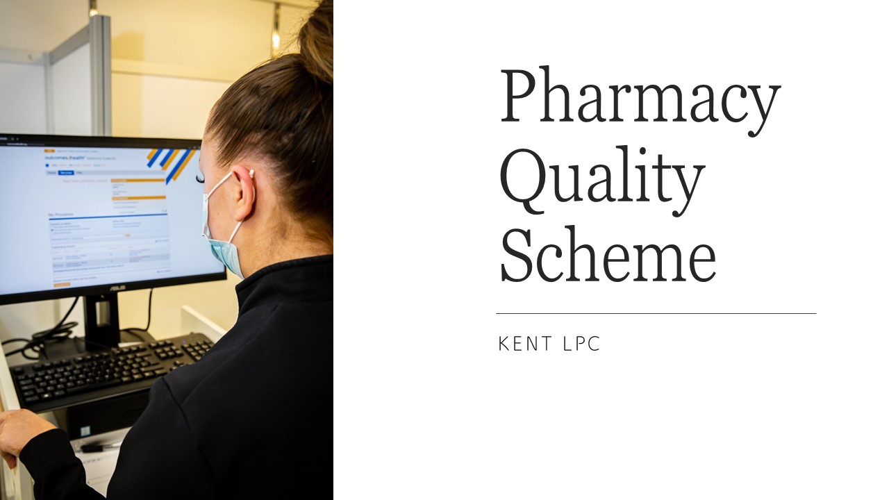 Pharmacy Quality Scheme (PQS) 2022/23 – Community Pharmacy Kent ( Kent LPC)